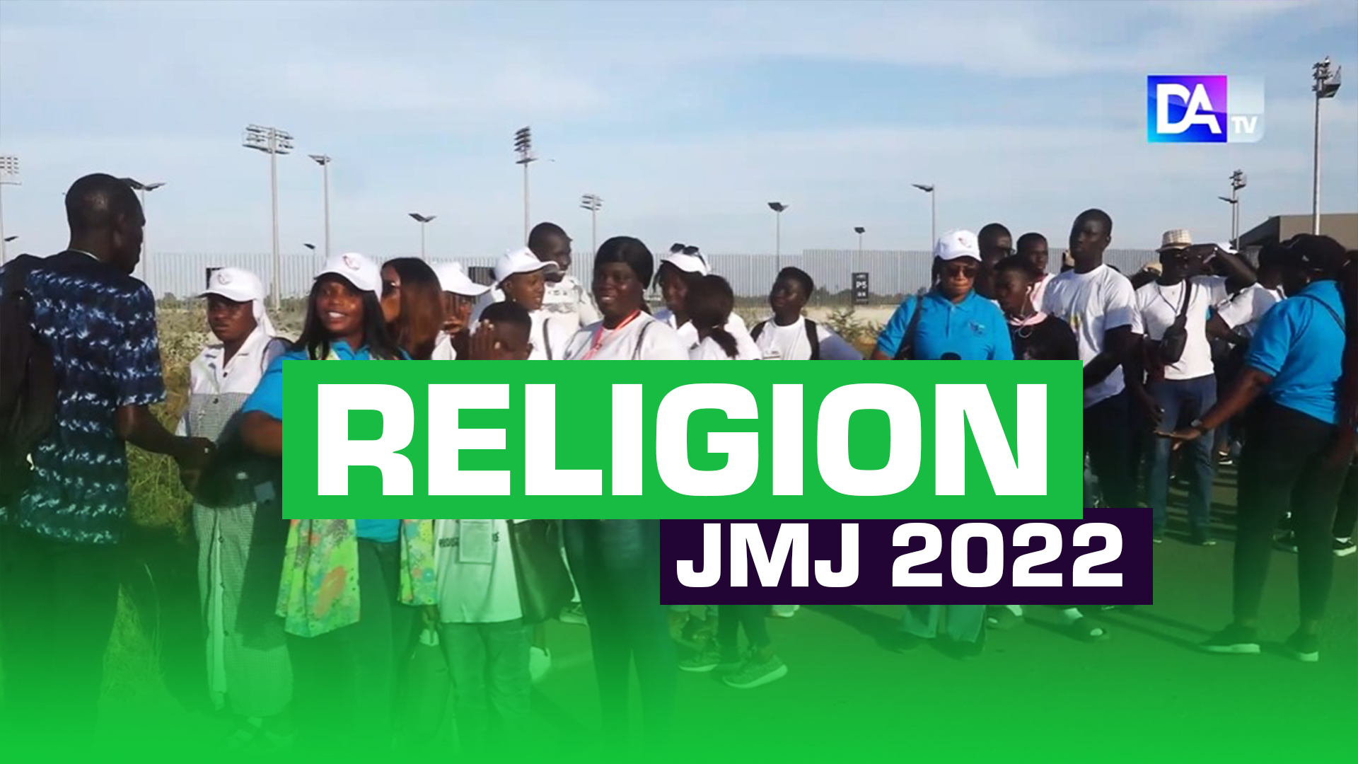 JMJ 2022 : vivez l'arrivée des pèlerins au niveau de Dakar Arena...