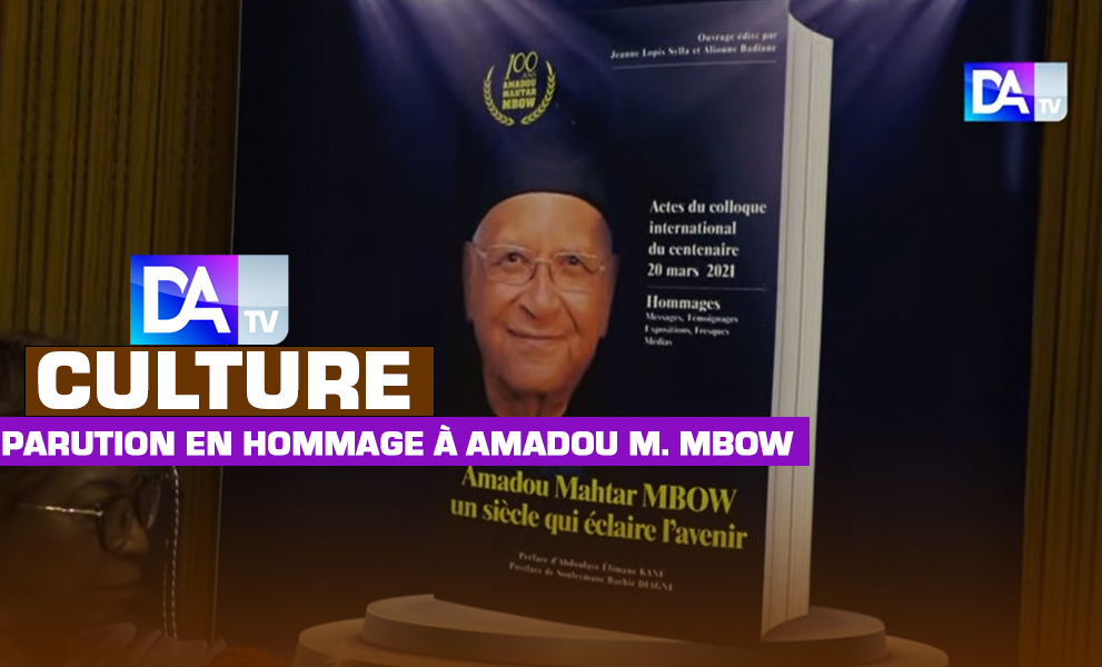 Centenaire du Pr Amadou M. Mbow : une nouvelle parution retrace le ...