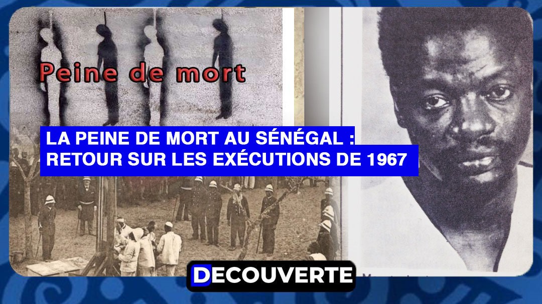 DÉCOUVERTE N°14 - La Peine de mort au Sénégal : Retour sur les ...