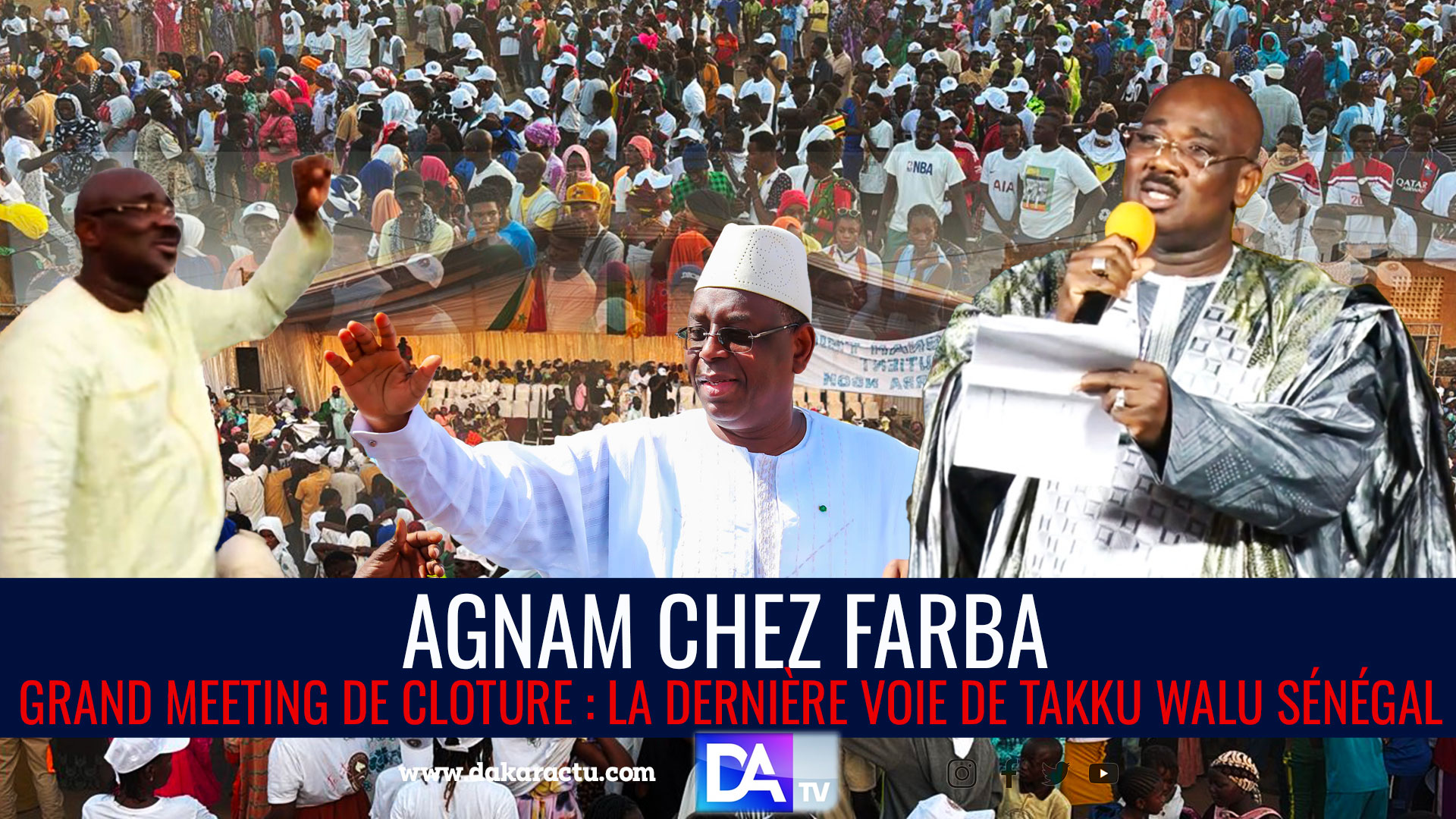 [ 🛑 DIRECT ] Urgent 🚨Agnam Chez Farba - Grand Meeting de cloture : La ...